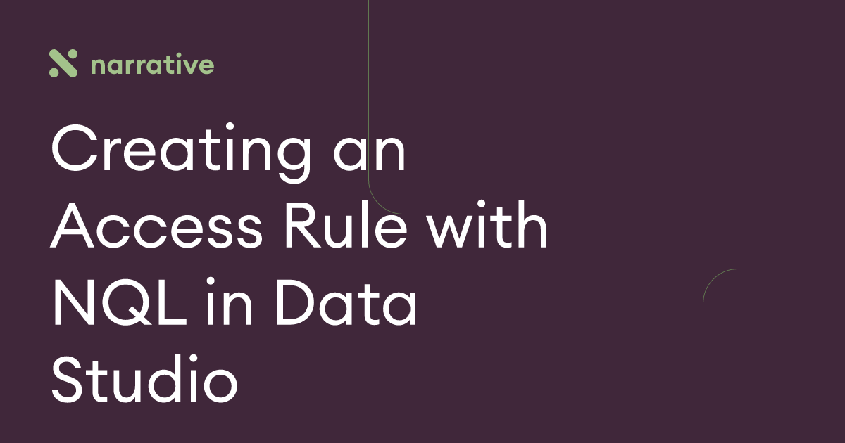 Creating an Access Rule with NQL in Data Studio